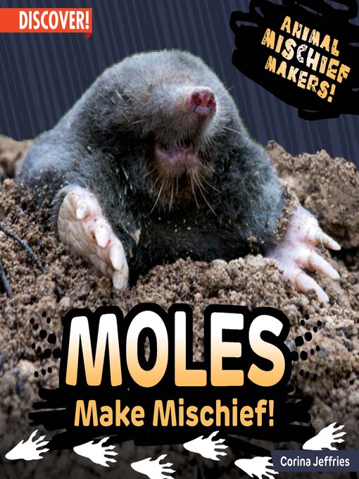 Libby - Moles Make Mischief!